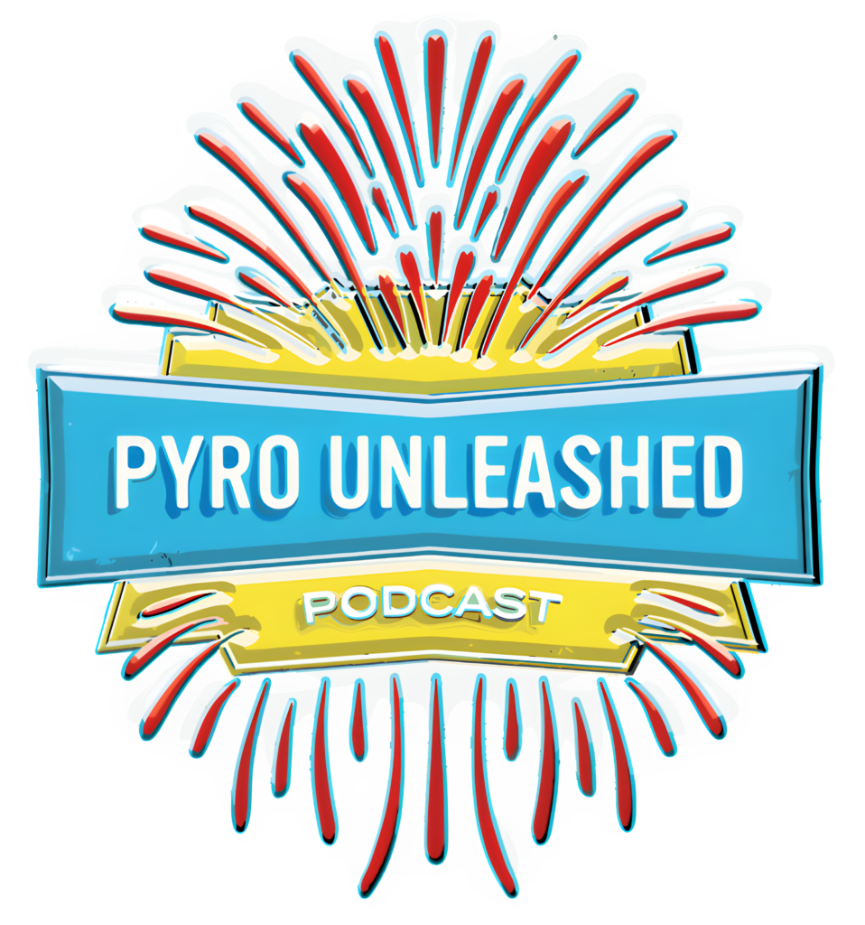 Pyro Unleashed Podcast – Unleash Your Inner Pyro!